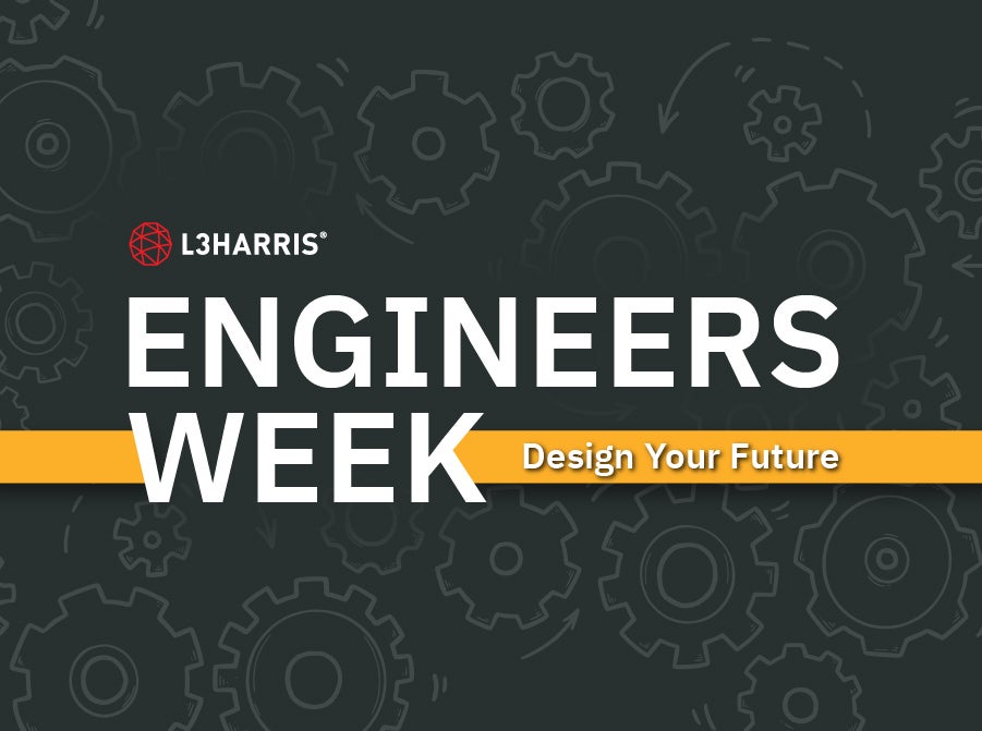 Celebrating Engineers Week 2025 at L3Harris | L3Harris® Fast. Forward.